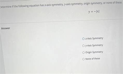 [answered] Determine If The Following Equation Has X Axis Symmetry Y Kunduz