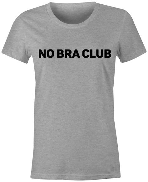 No Bra Club T Shirt Women No Bra Shirt Summer Shirt For Women