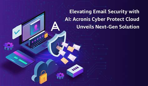 Logix Infosecurity Pvt Ltd On Linkedin Defend Against Modern Email Threats With Acronis Cyber