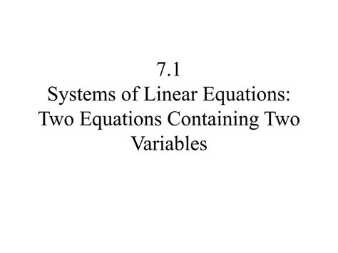 Ppt 7 1 Systems Of Linear Equations Two Equations Containing Two Variables Powerpoint