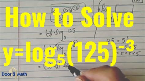Easy Logarithm Explanation Find Value Of Y Log₅ 125 ⁻³ Youtube