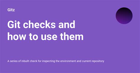 git checks and how to use them gitz
