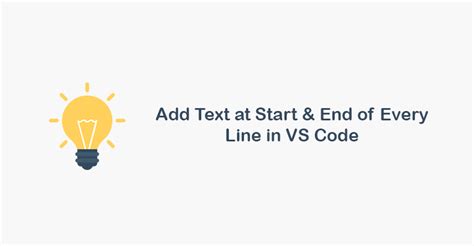 How To Add Text At Start And End Of Every Line In VS Code Shouts Dev