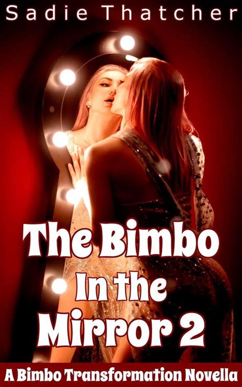 The Bimbo In The Mirror The Bimbo In The Mirror 2 A Bimbo Transformation Novella Bol