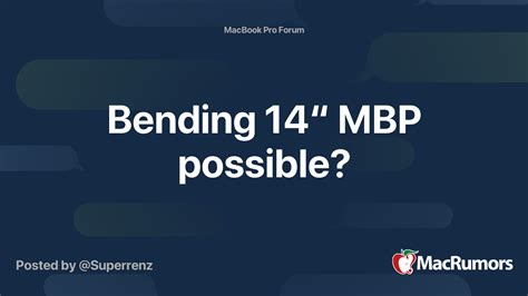 Bending 14“ Mbp Possible Macrumors Forums