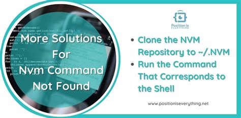 Nvm Command Not Found A Detailed Guide To Fix This Error Position Is Everything