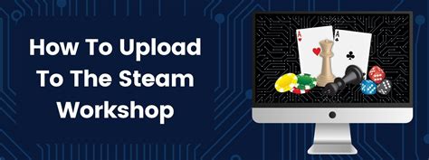 Upload Tts Games And Content To Steam Workshop Tabletop Simulator