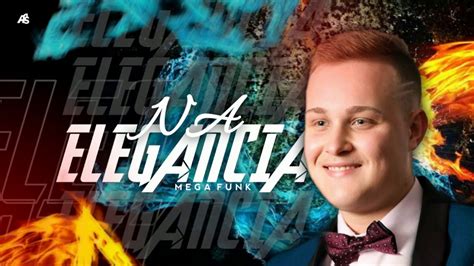 Mega Funk Na EleganÇia Dj Nilo Sc Youtube