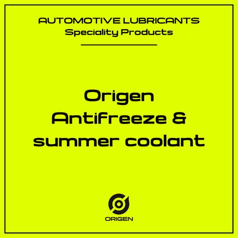 Origen Antifreeze And Summer Coolant Origen Oil