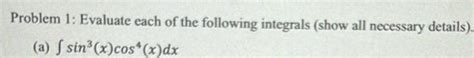 [answered] Problem 1 Evaluate Each Of The Following Integrals Show All Kunduz