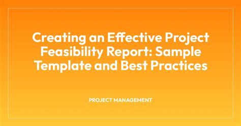 Creating An Effective Project Feasibility Report Sample Template And Best Practices • Slm Self