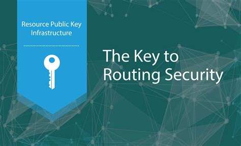 Rpki The Key To Routing Security Arins Vault