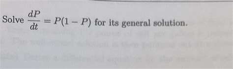 Solved Solve Dpdtp1 P ﻿for Its General Solution