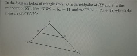 Solved In The Diagram Below Of Triangle RST U Is The Midpoint Of Overline RT And V Is The
