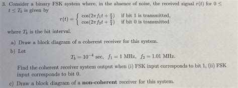 solved 3 consider a binary fsk system where in the absence