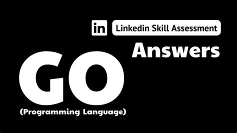 Go Programming Language Linkedin Assessment Answers Theanswershome