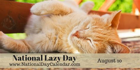 National Lazy Day August 10 Lazy Day National Lazy