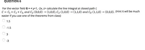 Solved QUESTION For The Vector Field G Calculate The Chegg Com