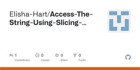 Github Elisha Hartaccess The String Using Slicing And Indexing