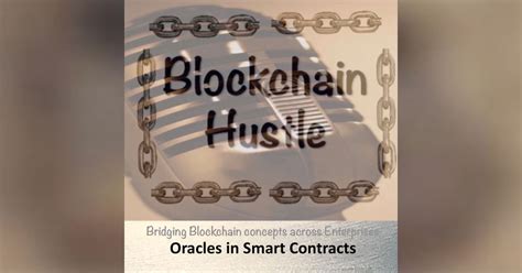 why do you need oracles for your smart contracts blockchain hustle