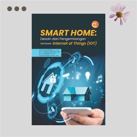 Jual Buku Smart Home Desain Dan Pengembangan Berbasis Internet Of