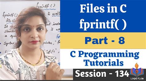 C 134 Files In Cpart 8fprintf Fprintffilesincfileoperationsfilemodeslogicflow