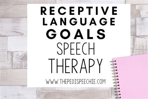 34 Slp Approved Receptive Language Speech Therapy Goals The Pedi Speechie