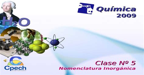 Química 2009 Clase Nº 5 Nomenclatura Inorgánica Informa Los Electrones