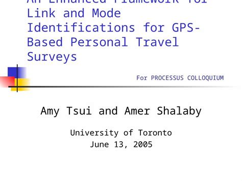 Ppt An Enhanced Framework For Link And Mode Identifications For Gps Based Personal Travel