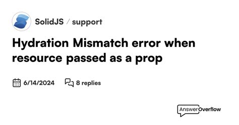 Hydration Mismatch Error When Resource Passed As A Prop Solidjs