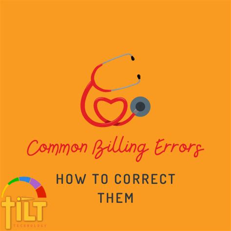 Common Billing Errors And How To Correct Them Tilt Technology Inc