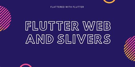 Flutter Web And Slivers Dev Community