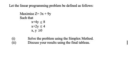 Solved Let The Linear Programming Problem Be Defined As Chegg Com