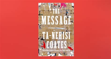 From The Page An Excerpt From Ta Nehisi Coates The Message Penguin Random House Common Reads