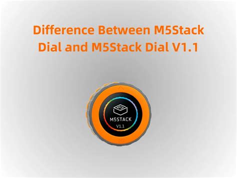 Difference Between M5stack Dial And M5stack Dial V1 1 Openelab Technology Ltd
