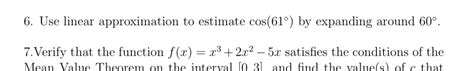 Solved Use Linear Approximation To Estimate Cos 61° ﻿by