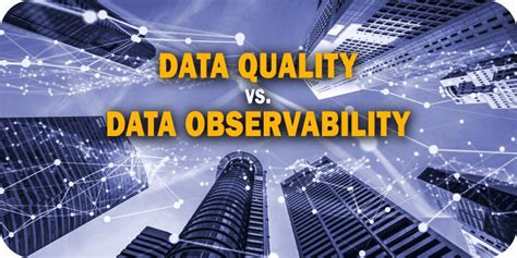 Unfolding The Difference Between Data Observability And Data Quality