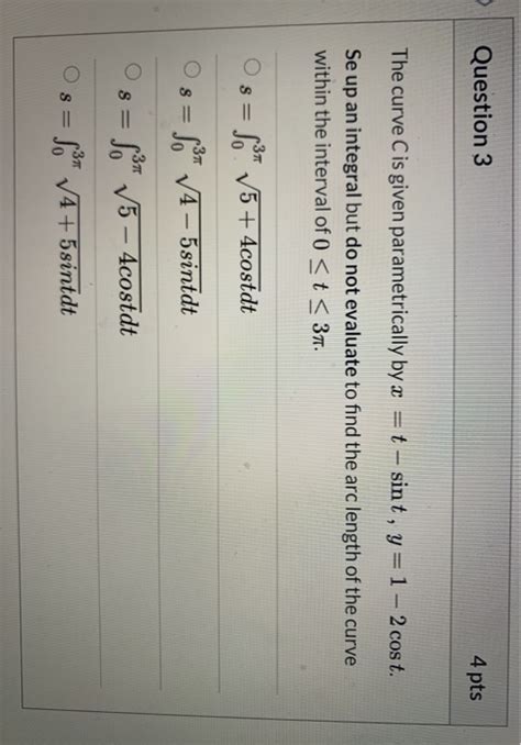 Solved Question 3 4 Pts The Curve Cis Given Parametrically