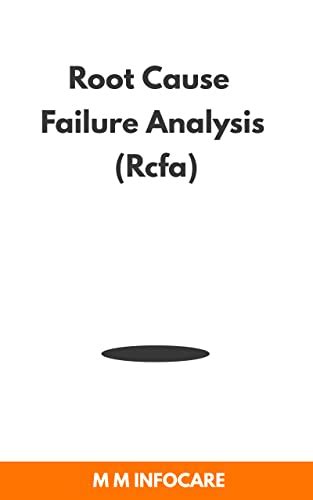 Root Cause Failure Analysis Rcfa By Mansoor Muallim Goodreads
