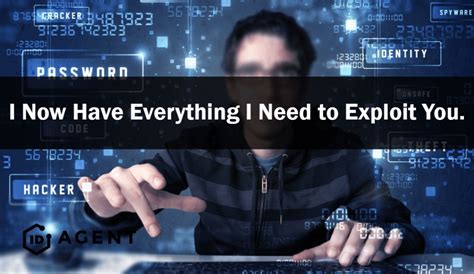 i now have everything i need to exploit you id agent