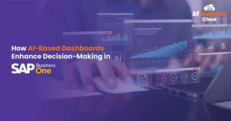 How Ai Dashboards Enhance Decision Making In Sap Business One