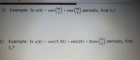 Solved X T Esin T Example Is X T Cos 2πt Cos 3πt