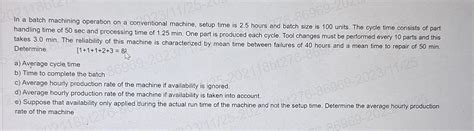 Solved In A Batch Machining Operation On A Conventional