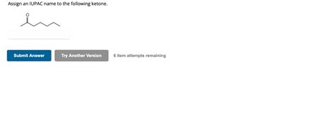 Solved Assign An Iupac Name To The Following Ketone