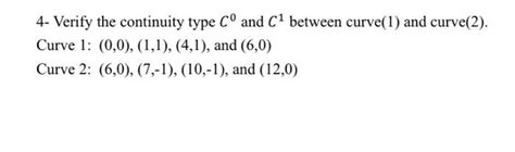 solved 4 verify the continuity type c0 and c1 between