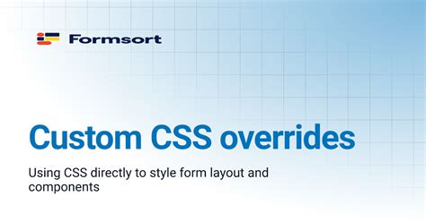Custom Css Overrides Formsort