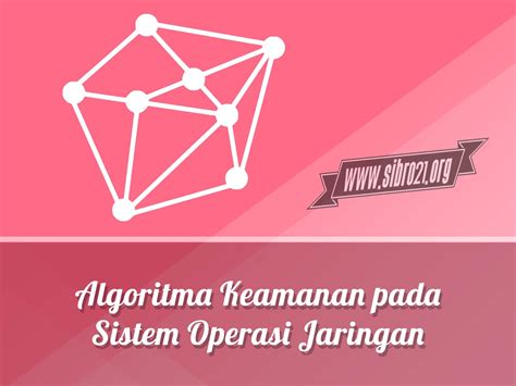 Algoritma Keamanan Pada Sistem Operasi Jaringan