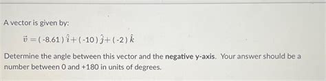 Solved A Vector Is Given By V I J K Chegg Com