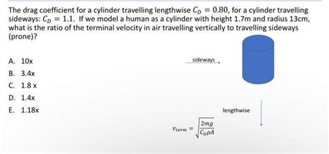 Solved The Drag Coefficient For A Cylinder Travelling