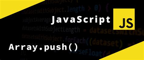 The Javascript `arraypush` Method Explained Dev Community